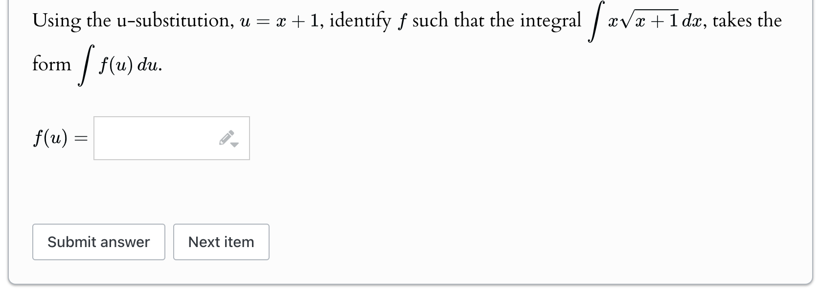 Solved Using the u-substitution, u=x+1, ﻿identify f ﻿such | Chegg.com