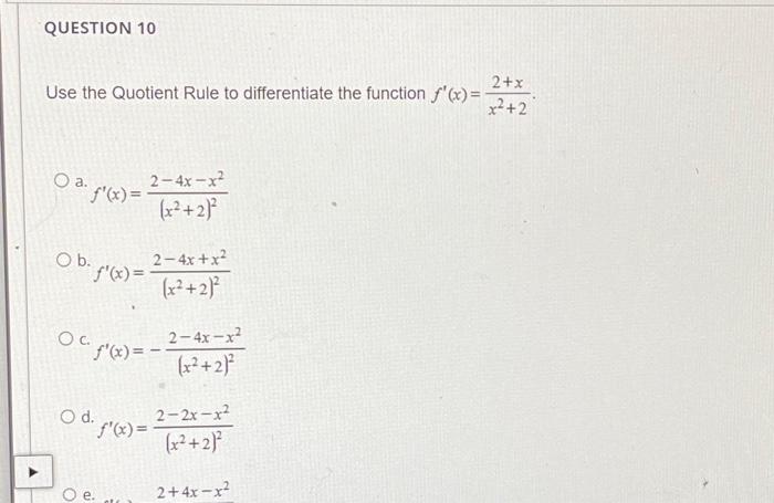 Solved Question 10 Use The Quotient Rule To Differentiate 1763