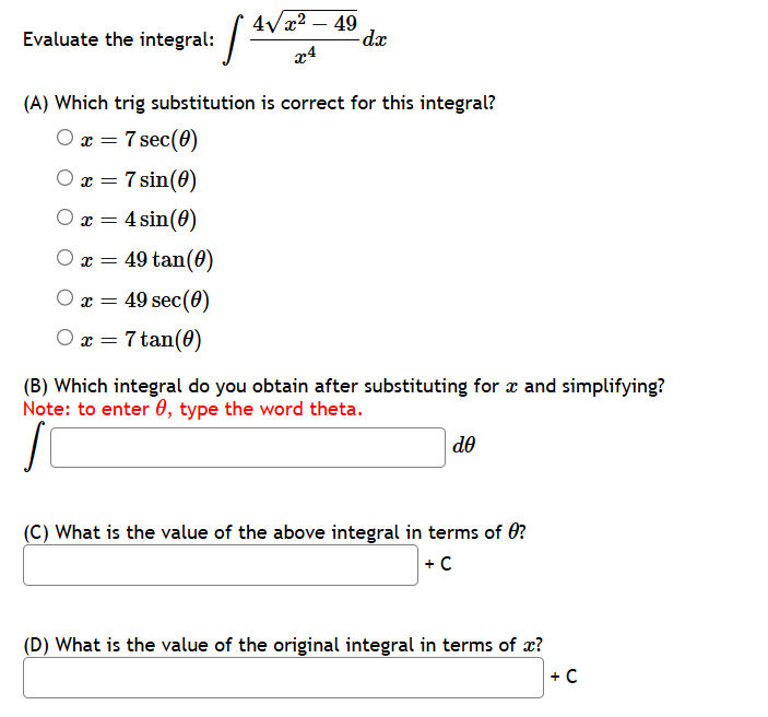 Solved Evaluate the integral: ∫﻿﻿4x2-492x4dx(A) ﻿Which trig | Chegg.com
