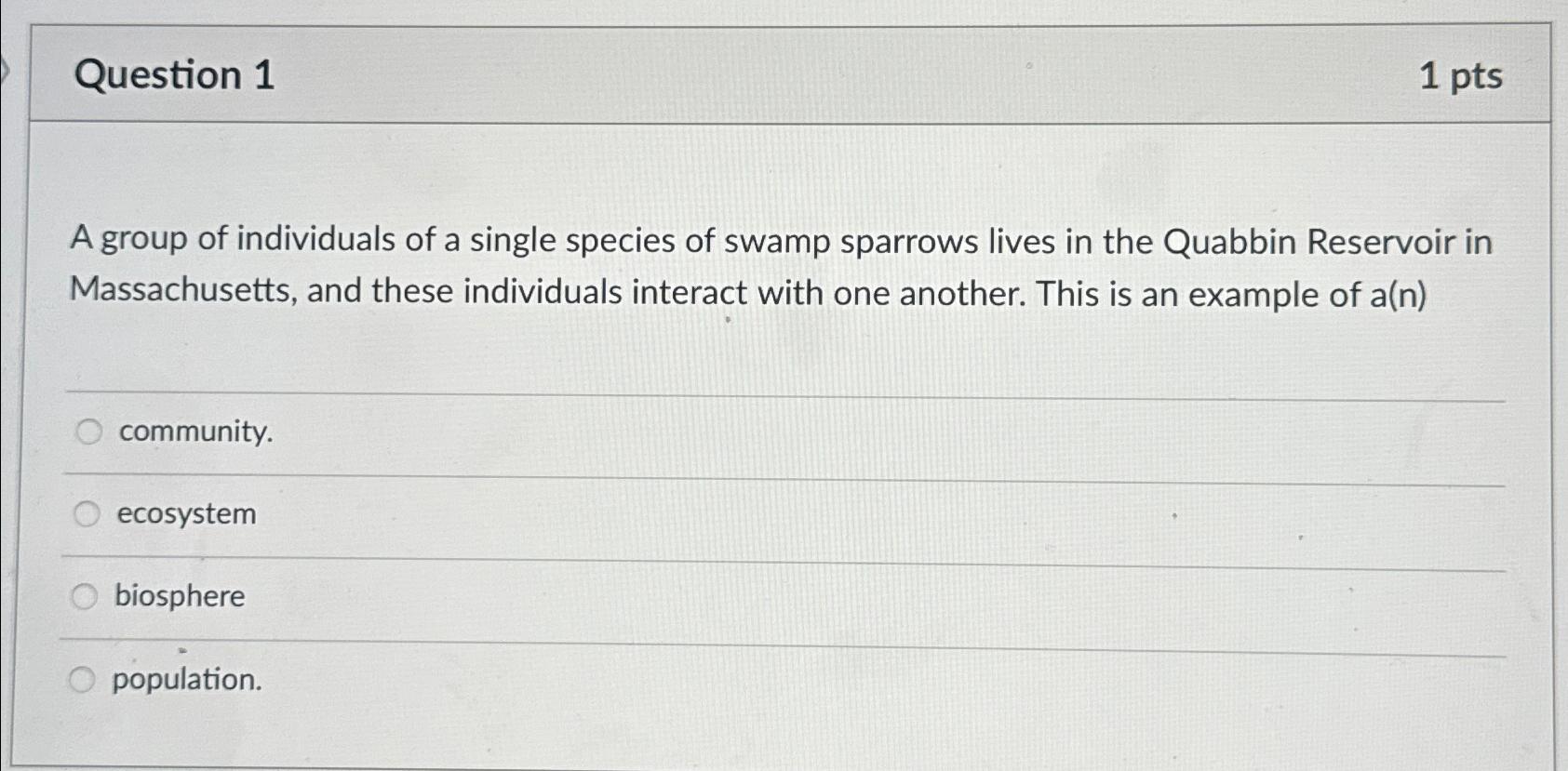 Solved Question 11 ﻿ptsA group of individuals of a single | Chegg.com