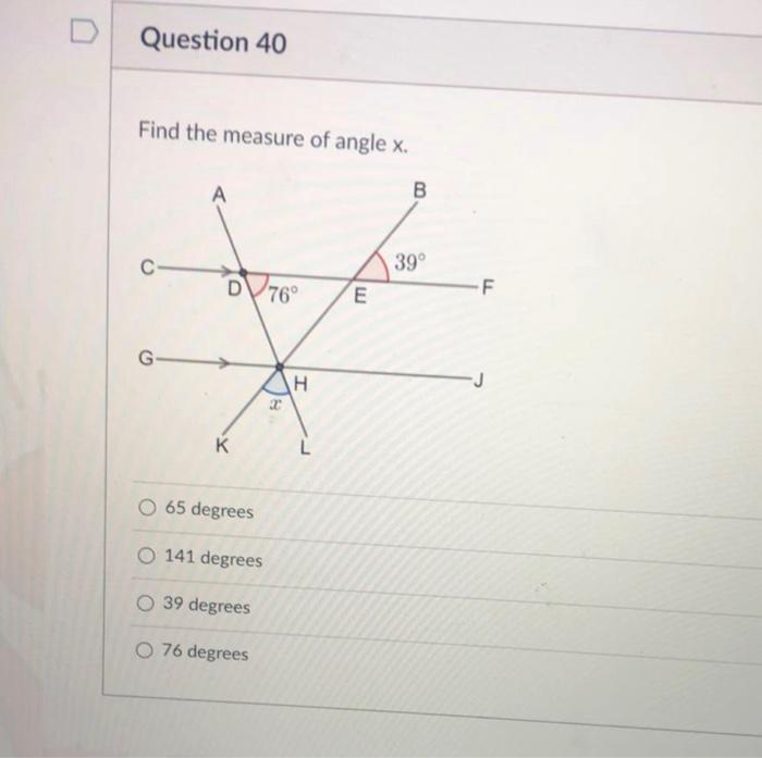 Solved Question 40 Find the measure of angle x. B A C- D 76° | Chegg.com