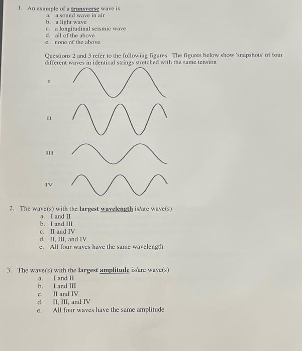 Solved 1. An example of a transverse wave is a. a sound wave | Chegg.com