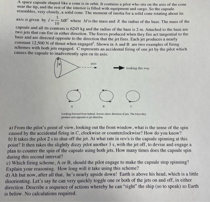 Solved A space capsule shaped like a cone is in orbit. It | Chegg.com