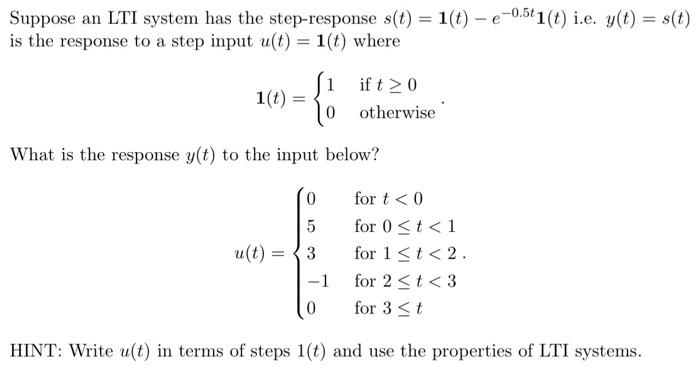 Solved Suppose an LTI system has the step-response | Chegg.com