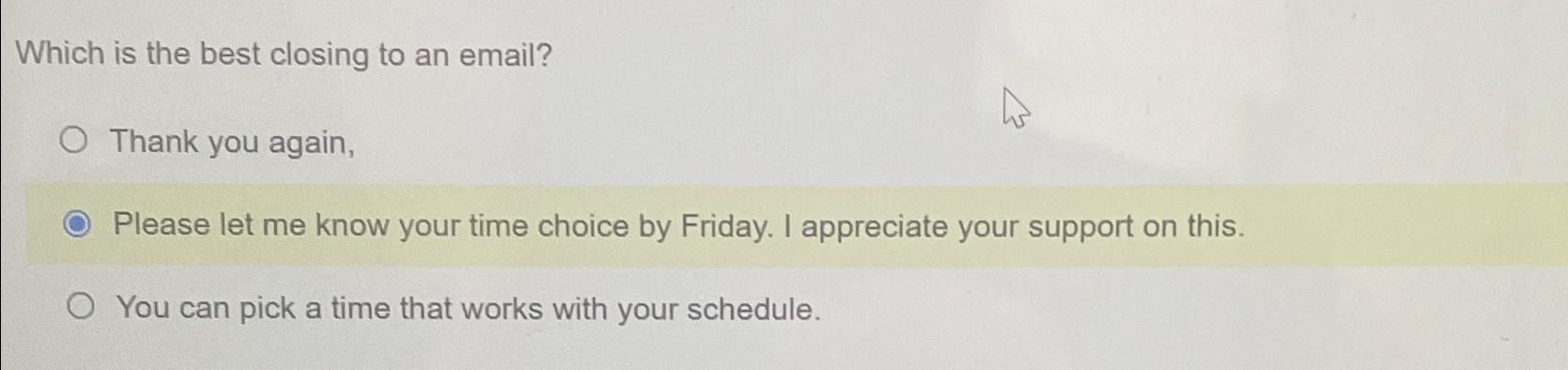 Solved Which is the best closing to an email?Thank you | Chegg.com