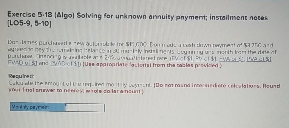 Solved Exercise 5-18 (Algo) Solving for unknown annuity | Chegg.com Solved Exercise 5-18 (Algo) Solving for unknown annuity | Chegg.com