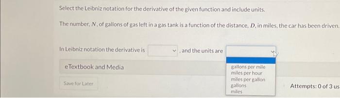 Solved Select The Leibniz Notation For The Derivative Of The