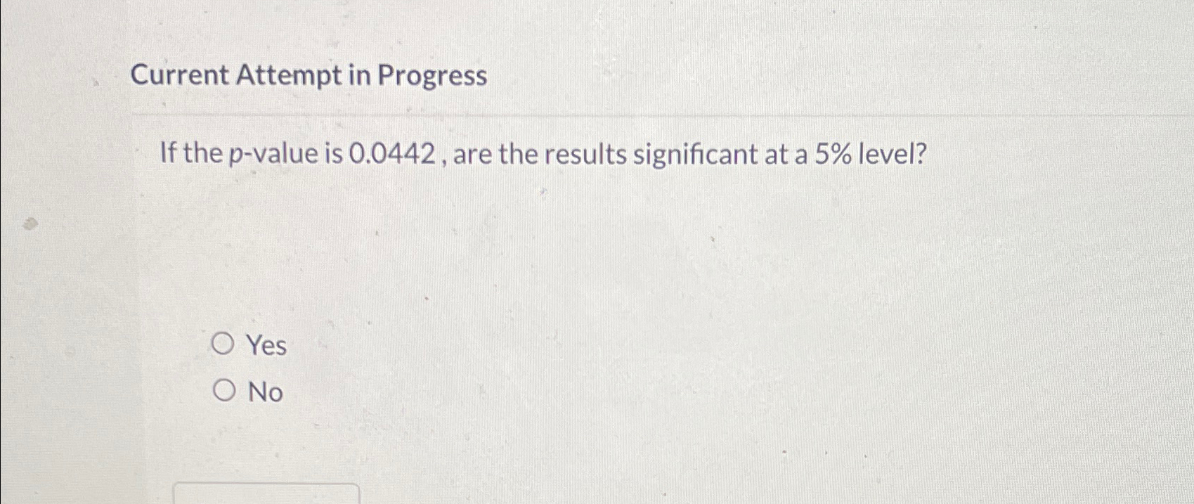 Solved Current Attempt in ProgressIf the p-value is 0.0442 , | Chegg.com