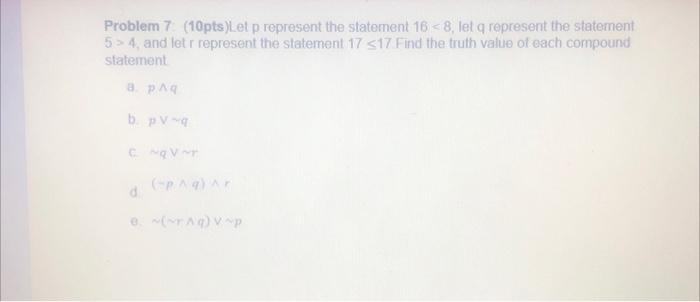 Solved Problem 7 : (10pts)Let p represent the statement | Chegg.com