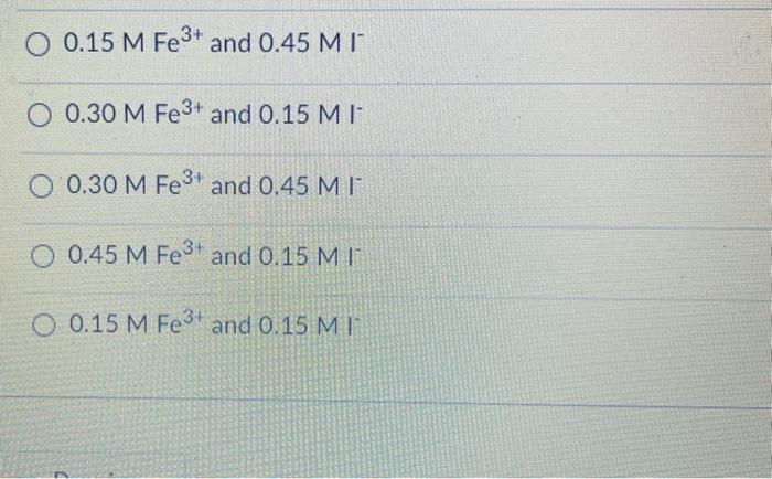 Solved What are the respective concentrations (M) of Fe3+ | Chegg.com