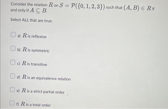 Solved Consider the relation R on S=P({0,1,2,3}) such that | Chegg.com
