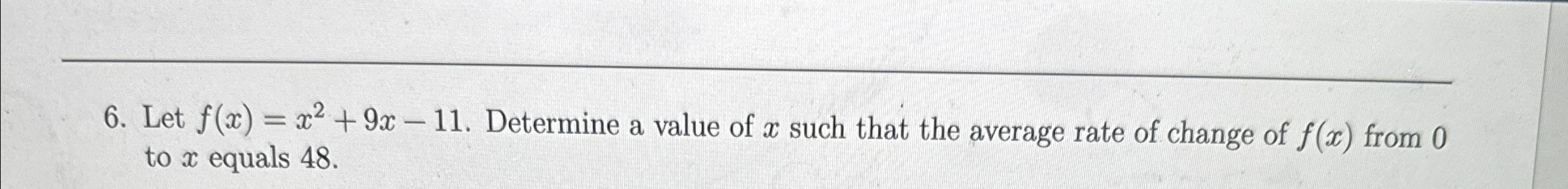 Let f(x)=x2+9x-11. ﻿Determine a value of x ﻿such that | Chegg.com