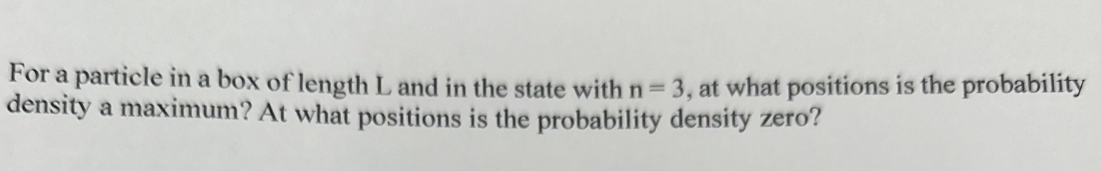 Solved For a particle in a box of length L ﻿and in the state | Chegg.com
