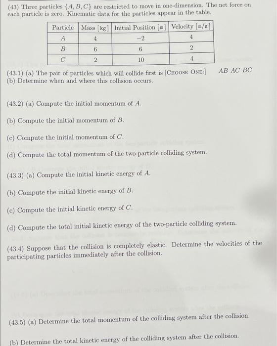 Solved (43) Three particles {A, B, C} are restricted to move | Chegg.com