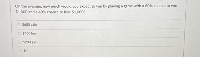 Solved On the average, how much would you expect to win by | Chegg.com