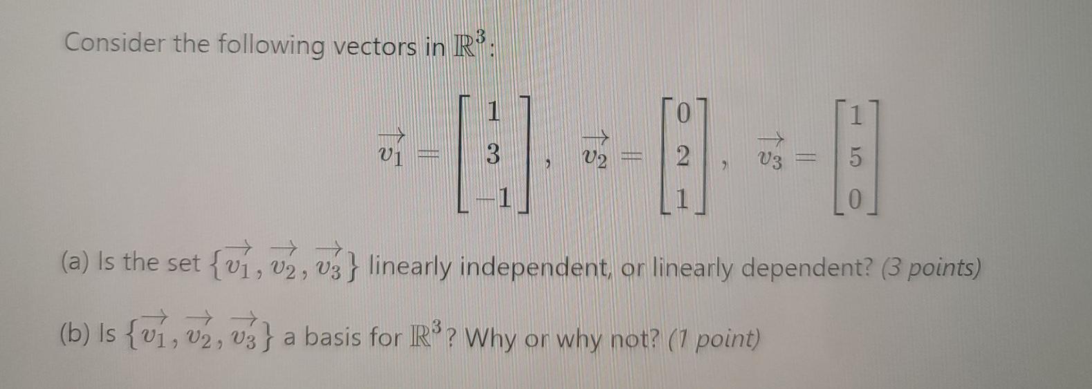 Solved Consider the following vectors in R3 : | Chegg.com