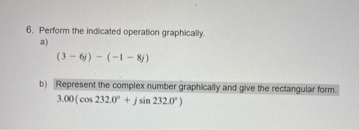Solved 6. Perform the indicated operation graphically. a) | Chegg.com