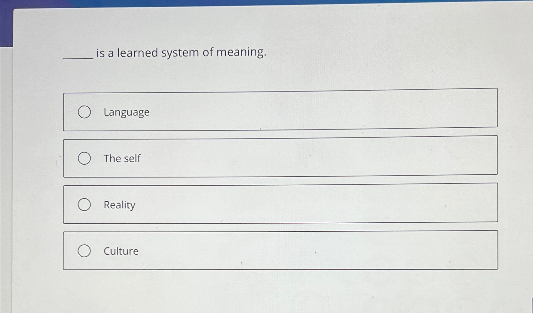 Solved is a learned system of meaning.The selfRealityCulture | Chegg.com