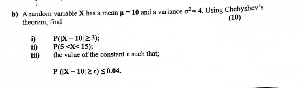 Solved b) A random variable X has a mean µ = 10 and a | Chegg.com