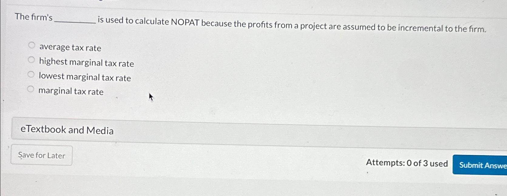 Solved The firm's ﻿is used to calculate NOPAT because the | Chegg.com