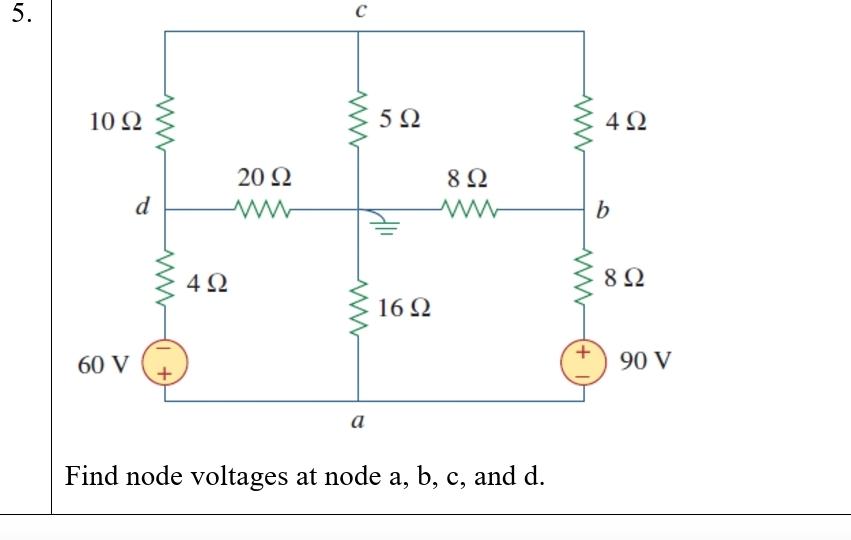 Solved Find node voltages at node a, ﻿b, ﻿c, ﻿and d. | Chegg.com