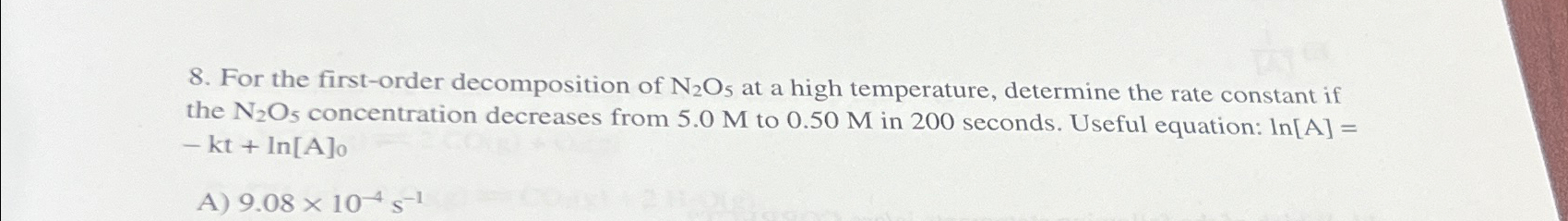 Solved For the first-order decomposition of N2O5 ﻿at a high | Chegg.com