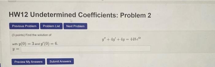 Solved HW12 Undetermined Coefficients: Problem 1 Previous | Chegg.com