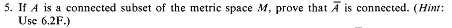 Solved If A ﻿is a connected subset of the metric space M, | Chegg.com