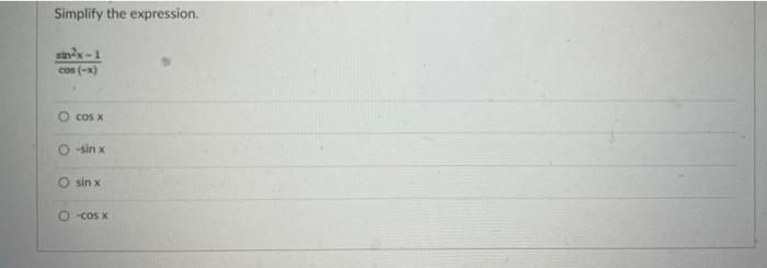 Solved Simplify The Expression Sex 1 Cos O Cos X O Sinx