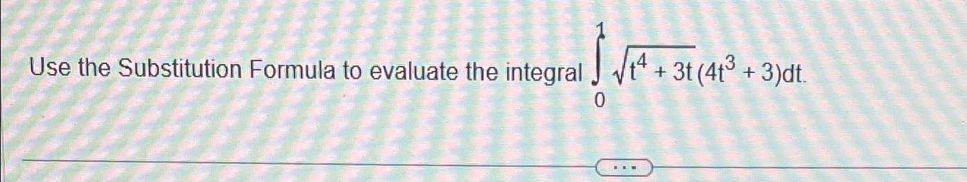 Solved Use the Substitution Formula to evaluate the integral | Chegg.com