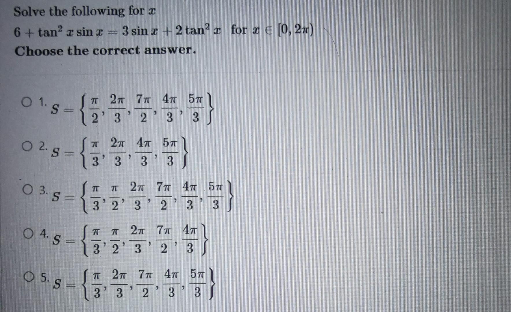 Solved Solve the following for x 6+tan2xsinx=3sinx+2tan2x | Chegg.com