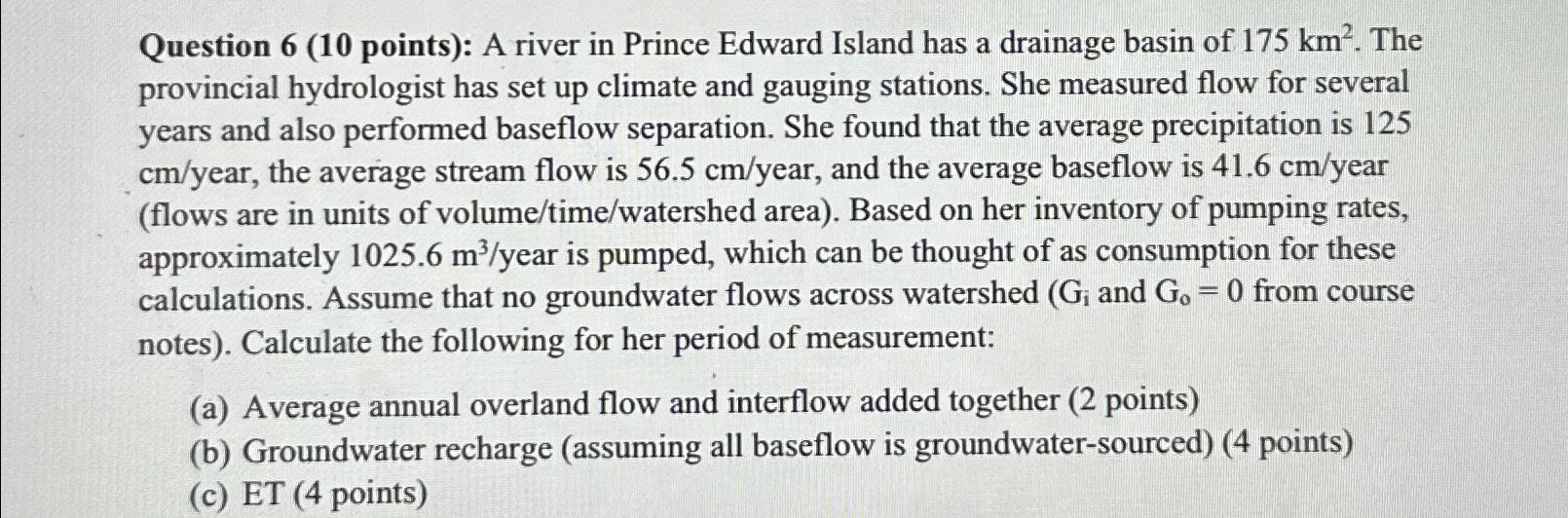Solved Question 6 (10 ﻿points): A river in Prince Edward | Chegg.com
