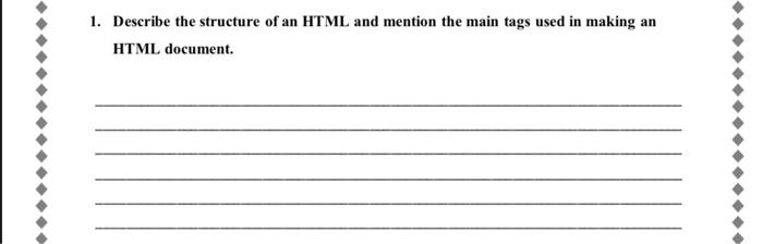 Solved 1. Describe the structure of an HTML and mention the | Chegg.com