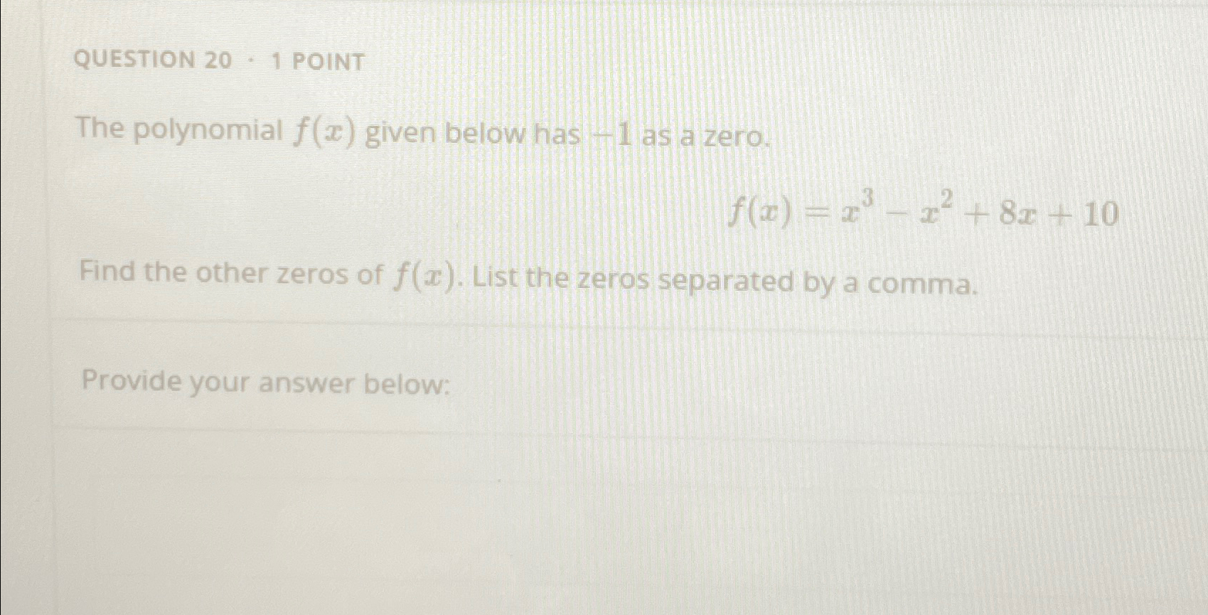 Solved QUESTION 20 - 1 ﻿POINTThe polynomial f(x) ﻿given | Chegg.com