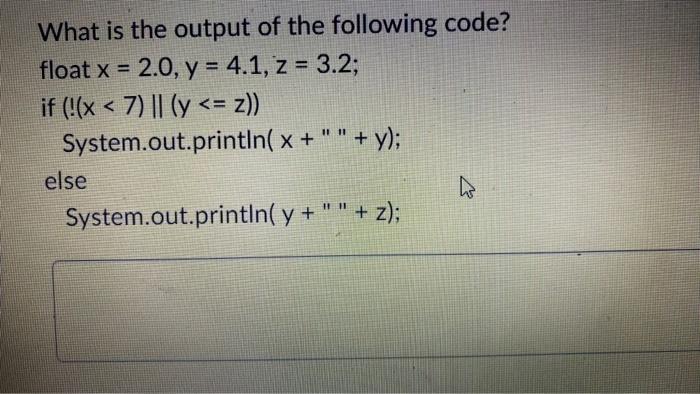 Solved What is the output of the following code? float | Chegg.com