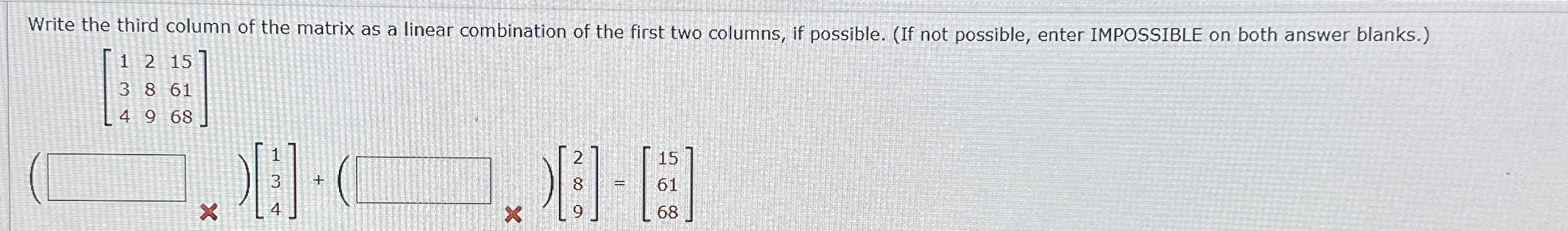 Write the third column of the matrix as a linear | Chegg.com