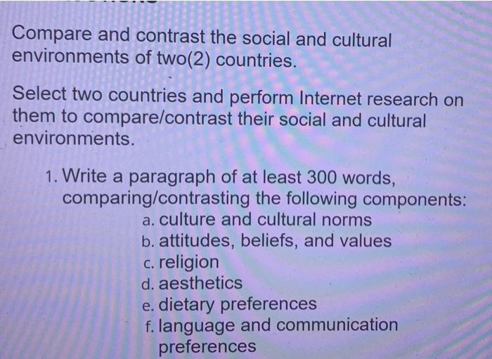 Compare and contrast the social and cultural | Chegg.com