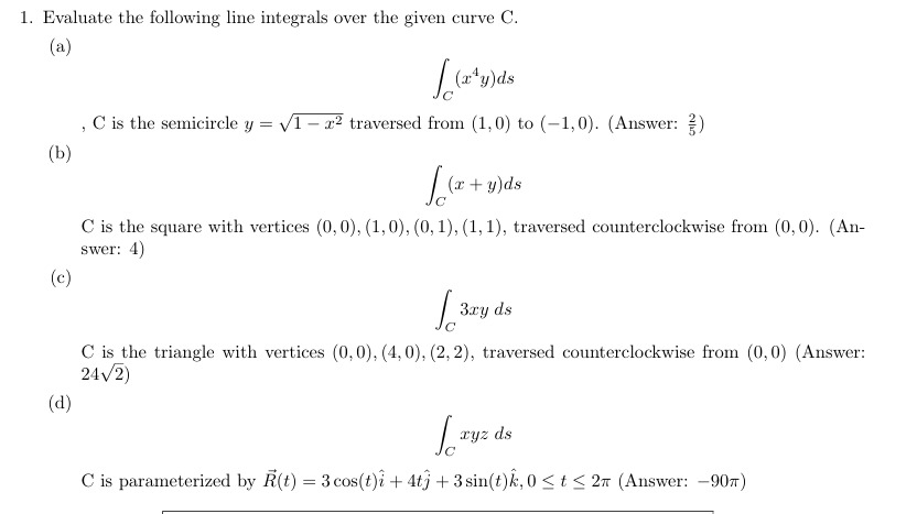 Solved Evaluate the following line integrals over the given | Chegg.com