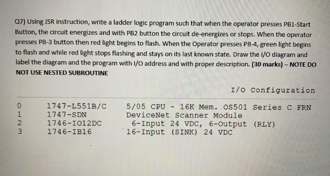 Solved Q7) Using JSR instruction, write a ladder logic | Chegg.com