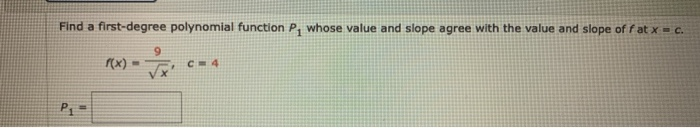 Solved Find a first-degree polynomial function P, whose | Chegg.com