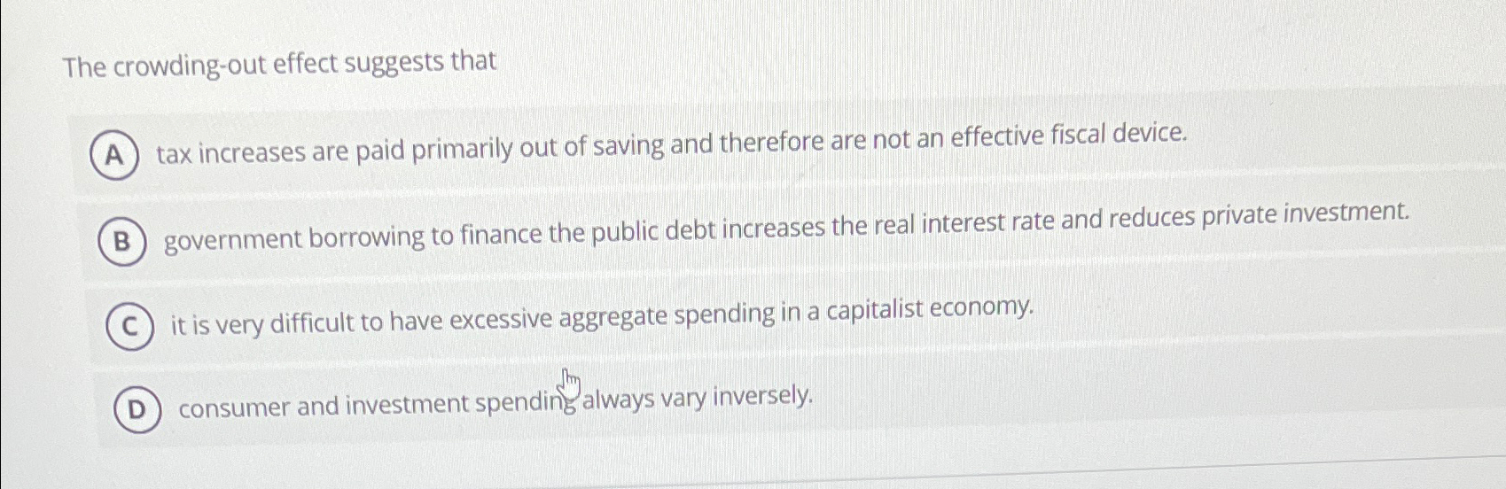 Solved The crowding-out effect suggests thattax increases | Chegg.com
