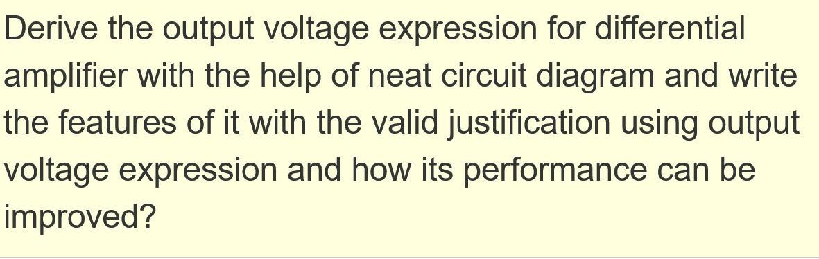 Solved Derive the output voltage expression for differential | Chegg.com