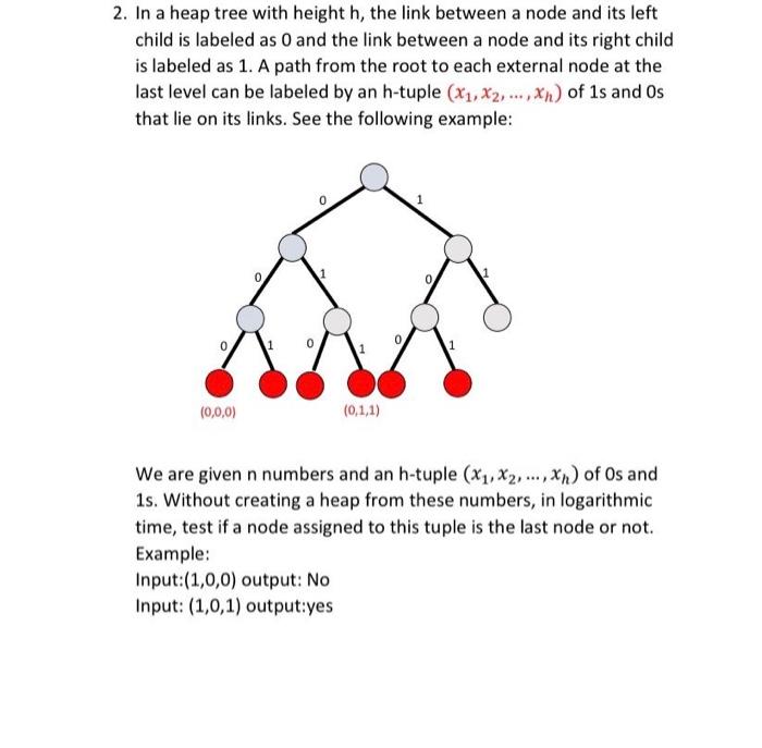 Solved 2. In a heap tree with height h, the link between a | Chegg.com