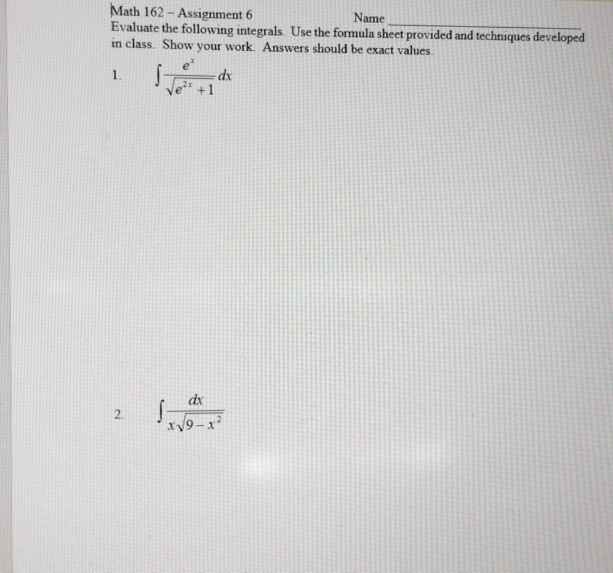Solved Math 162 - Assignment 6 Name Evaluate the following | Chegg.com