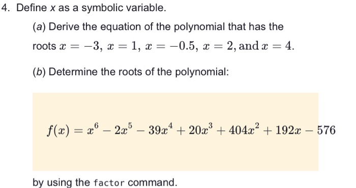 Solved 4. Define x as a symbolic variable (a) Derive the | Chegg.com