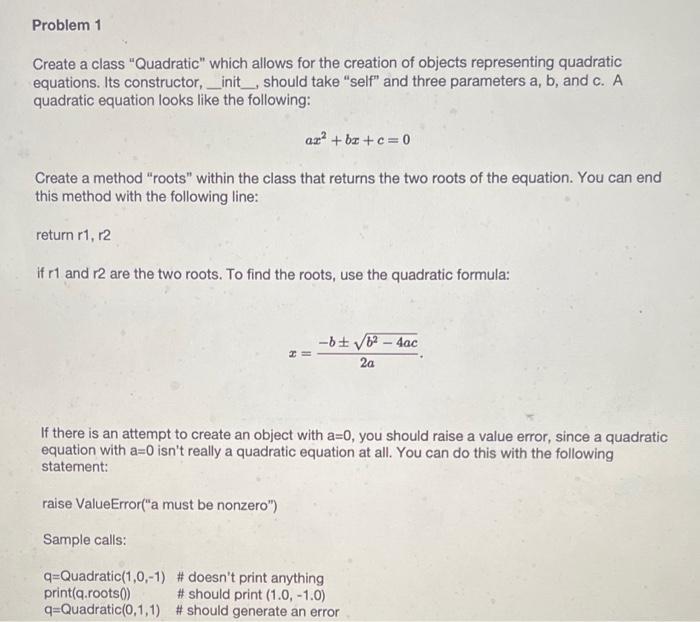 Solved Problem 1 Create a class "Quadratic" which allows for | Chegg.com