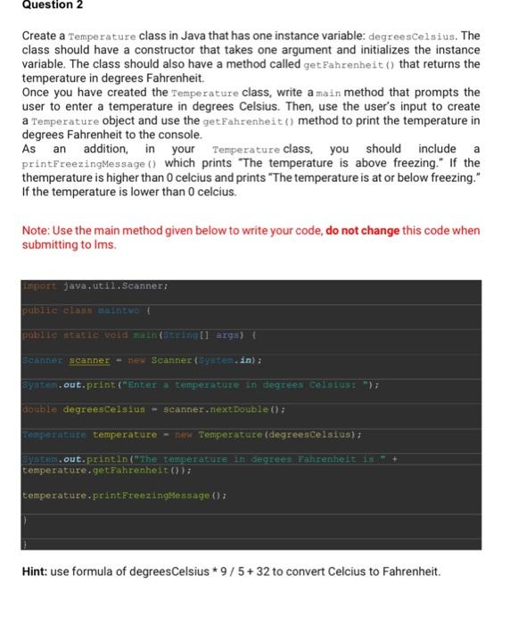 Solved Create a Temperature class in Java that has one | Chegg.com
