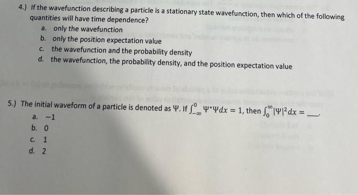 Solved 4.) If the wavefunction describing a particle is a | Chegg.com