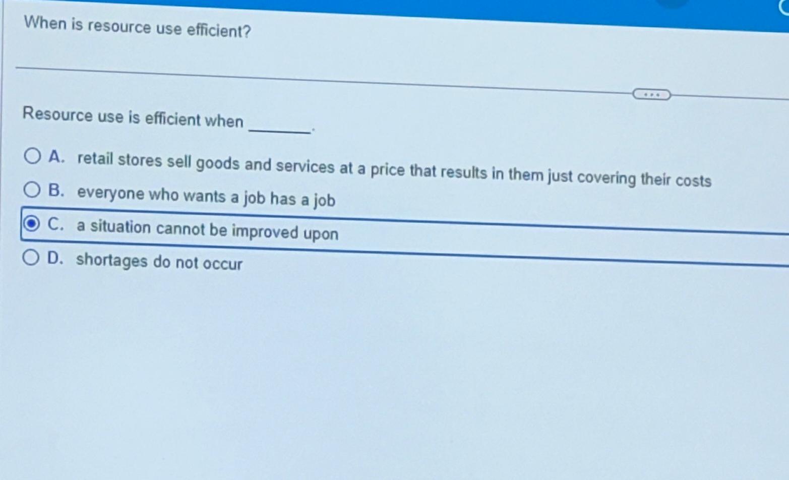Solved When is resource use efficient?Resource use is | Chegg.com