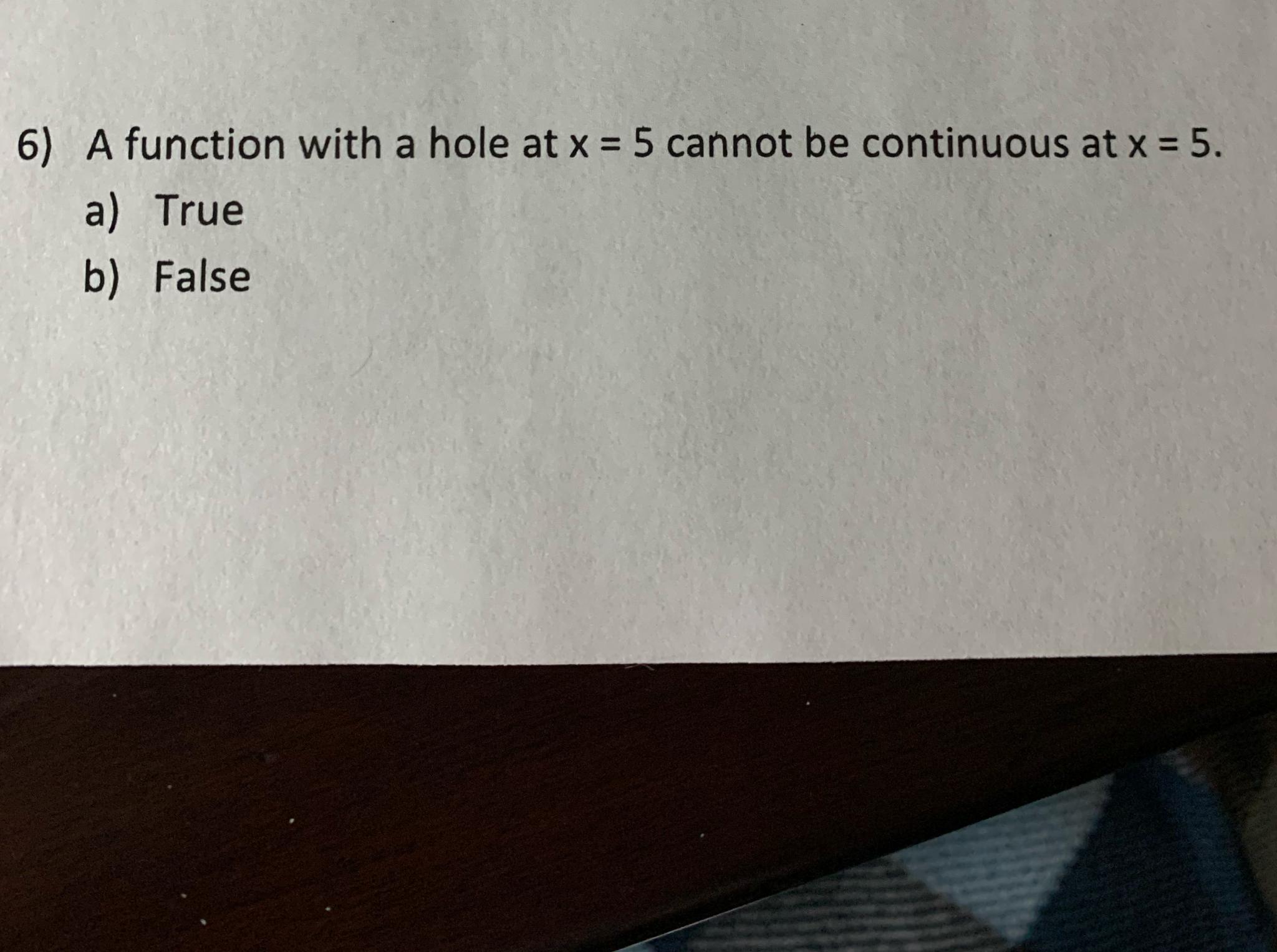 Solved A function with a hole at x=5 ﻿cannot be continuous | Chegg.com